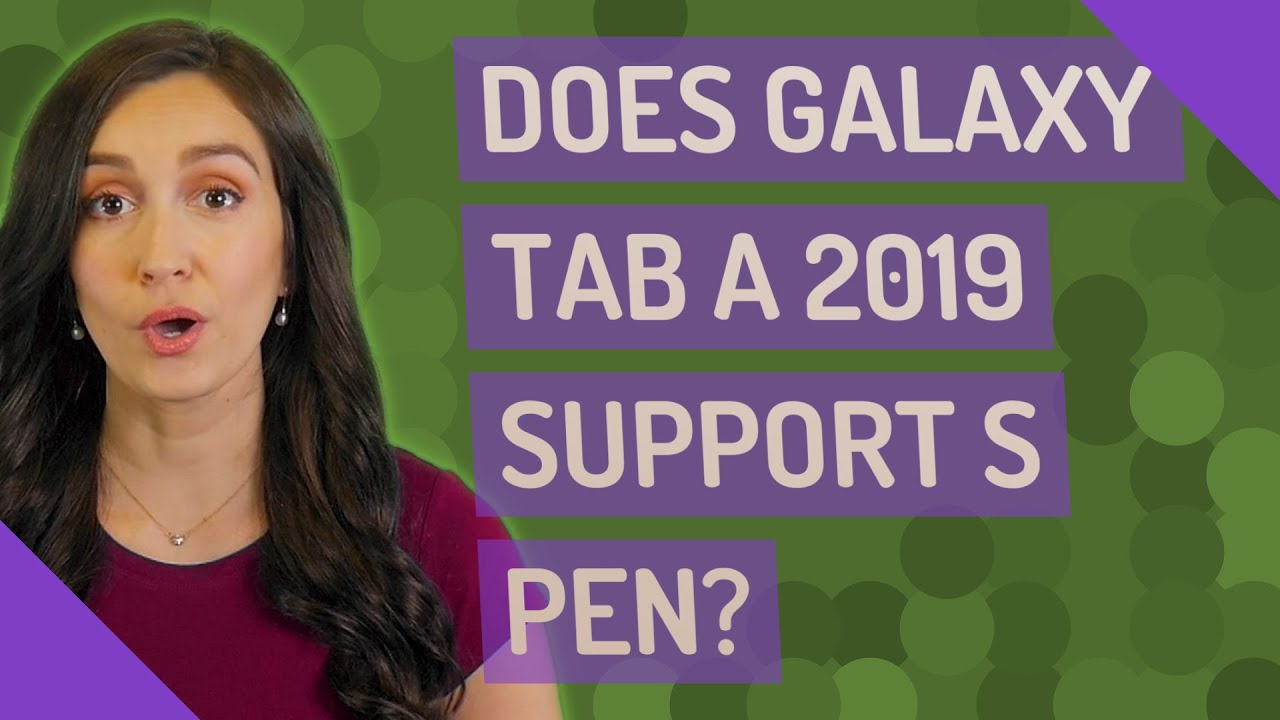 Does Galaxy Tab A 2019 Support S Pen YouTube does-galaxy-tab-a-2019-support-s-pen-youtube