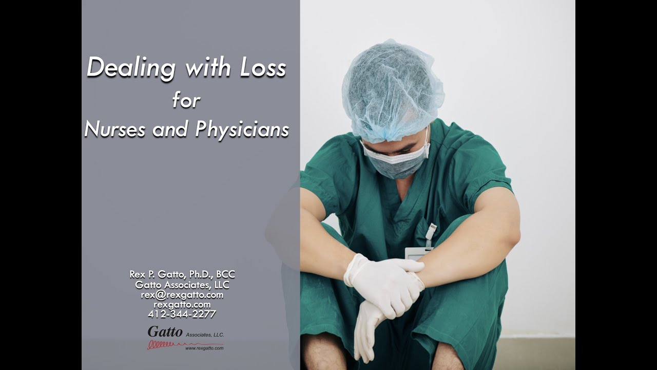 Dealing with Loss for Nurses and Physicians - YouTube