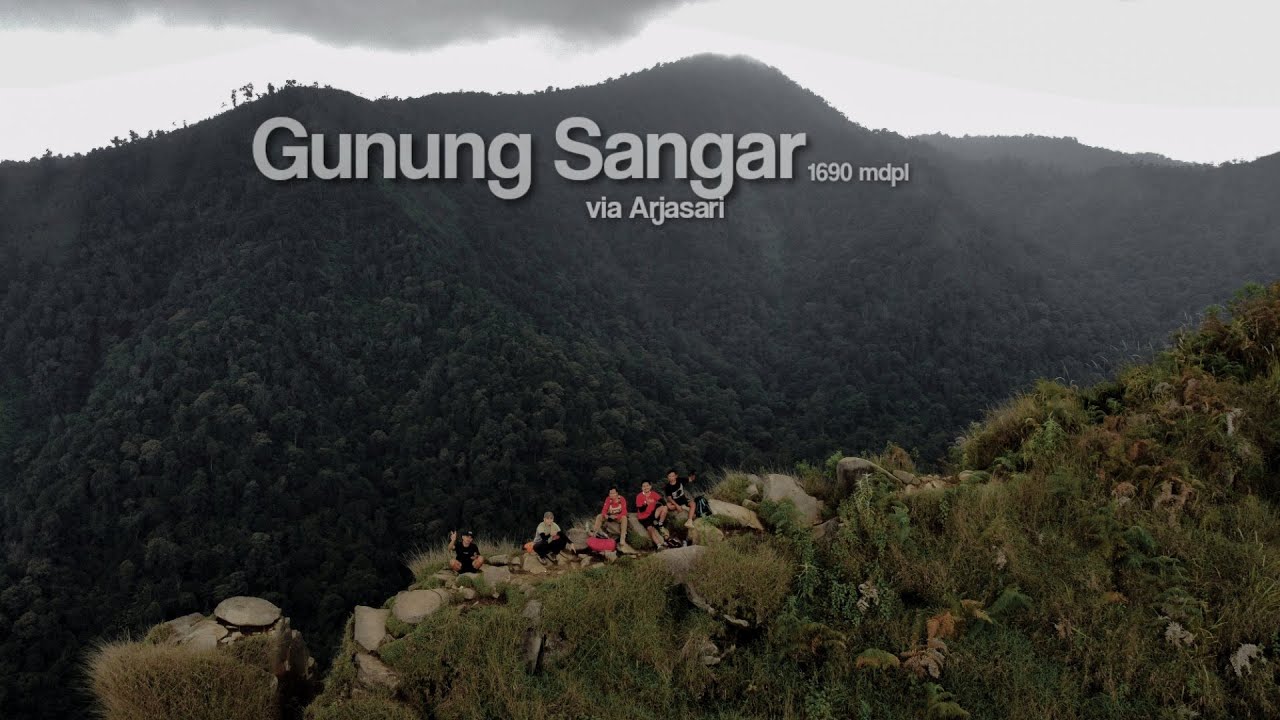 GUNUNG SANGAR via Arjasari | Menunda Keinginan ke Puncak Mega | - YouTube