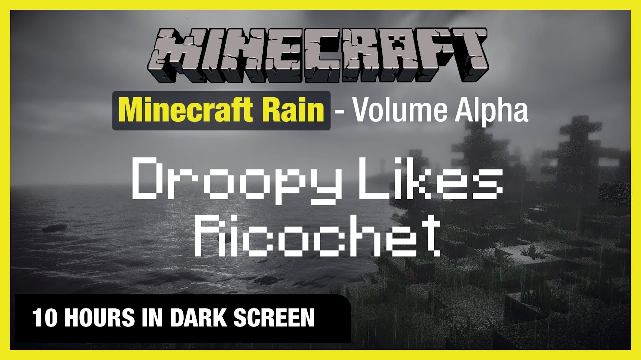 🎧 Minecraft Rain | Droopy Likes Ricochet | Minecraft Music | 10 Hours ...