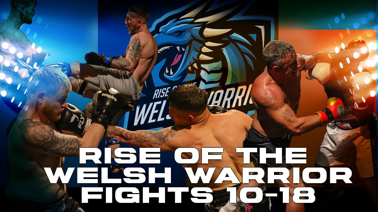 Rise of the Welsh Warriors PART 2 FIGHTS 10-18 - YouTube