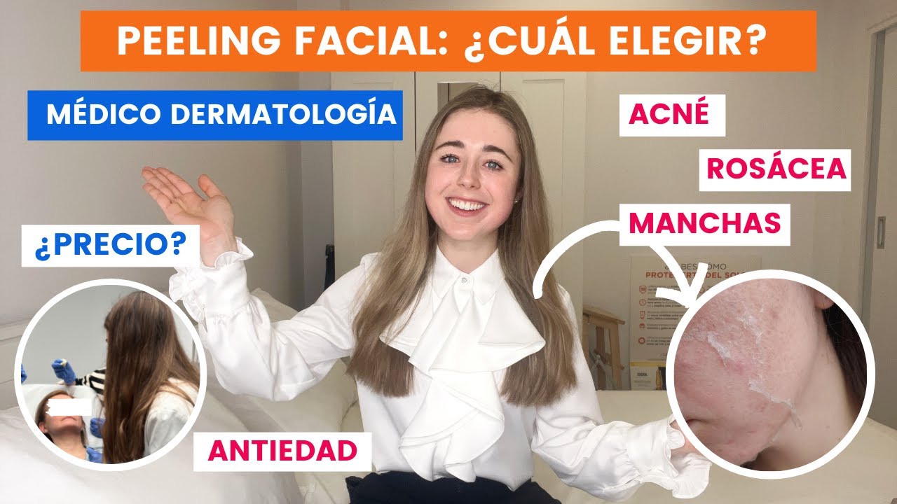 PEELING FACIAL 2023 ¿CUÁL ELEGIR? ¿QUÉ TIPOS HAY? ACNÉ ROSÁCEA PIEL ...