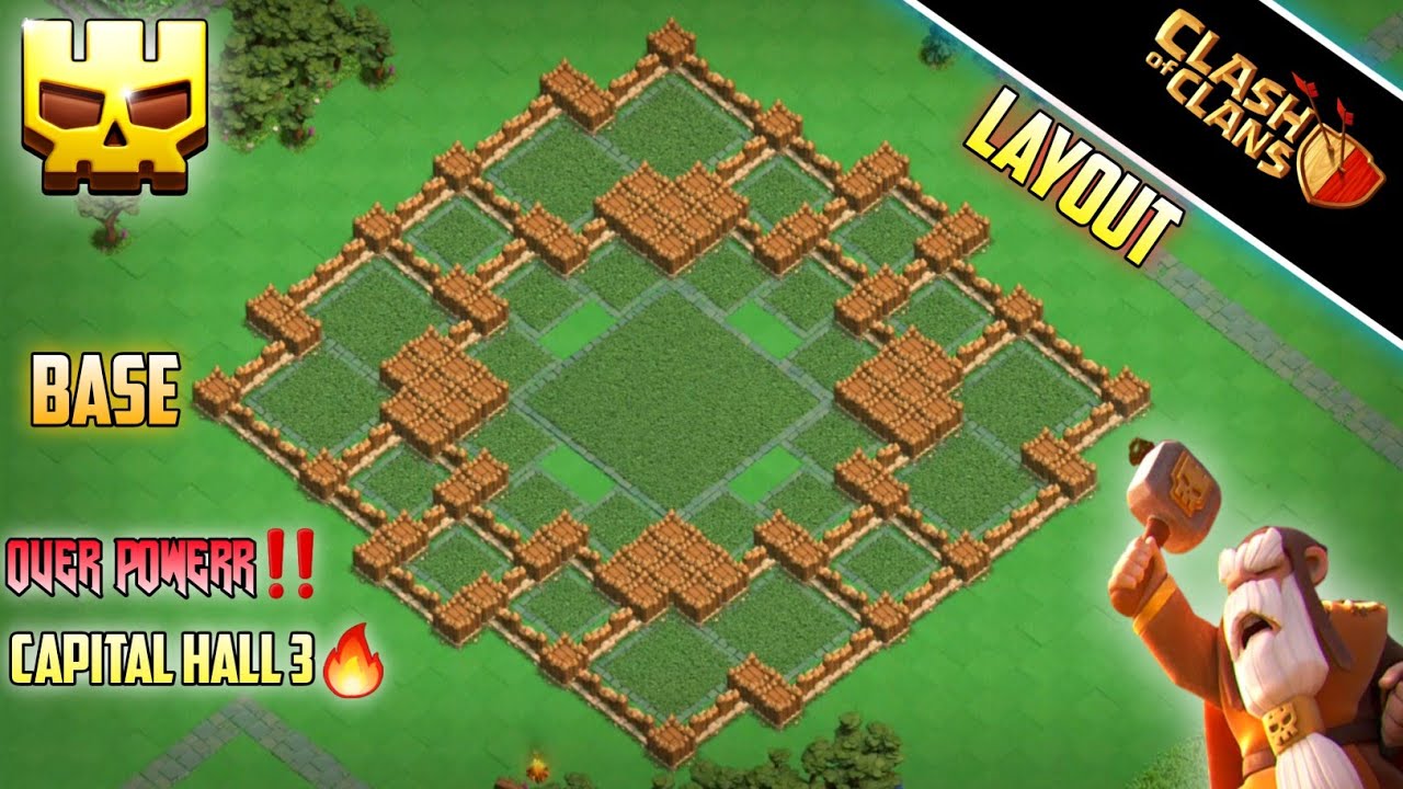 CAPITAL HALL 3 BASE🔥Base Layout || OVER POWERR‼️ || Clash Of Clans ...