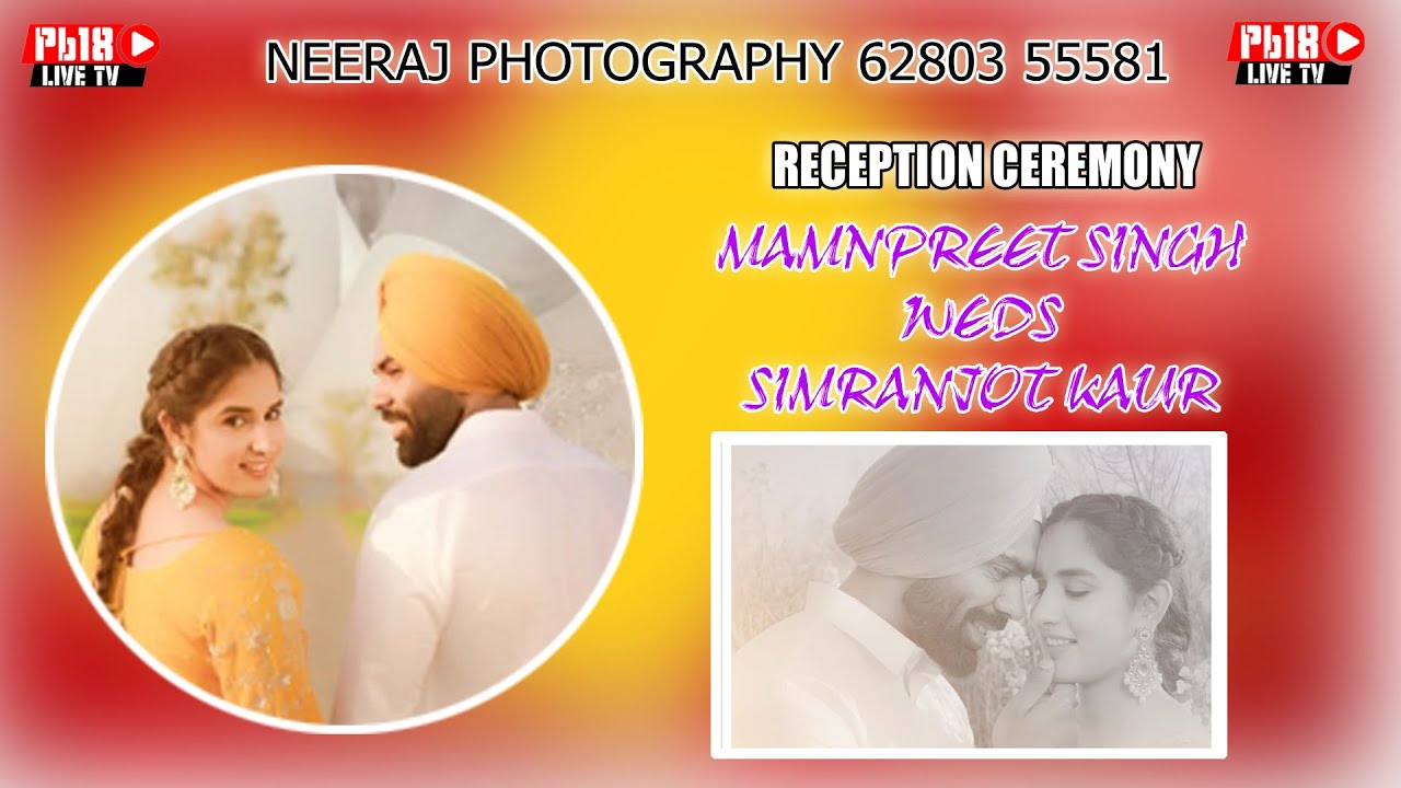 NEERAJ PHOTOGRAPHY 62803 55581 // RECEPTION CEREMONY // MANPREET SINGH WEDS SIMRANJOT KAUR ...