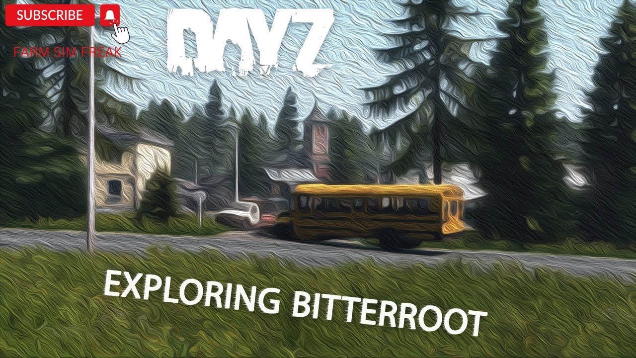 DayZ EARLY ACCESS PREVIEW SURVIVING THE BEST US MAP BITTERROOT MONTANA ...