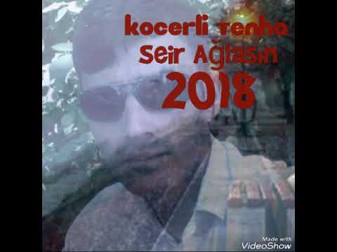 kocerli Tenha Ağlasin qemli seir 2018