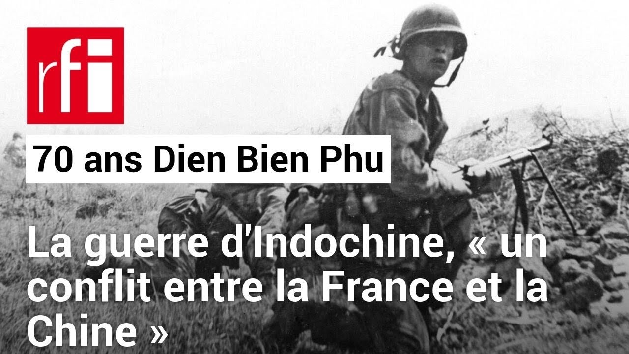 Dien Bien Phu : La guerre d'Indochine, « un conflit entre la France et ...