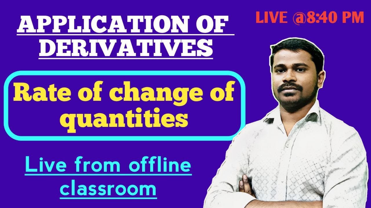 Application of Derivative | Class 12th Differentiation | Rate of change ...