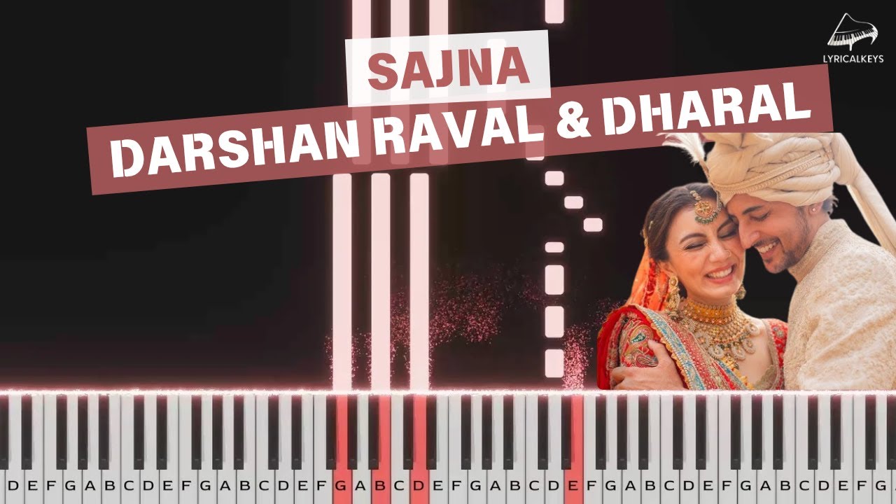 Sajna - Piano Tutorial & Cover | Darshan Raval Dharal Surelia ...
