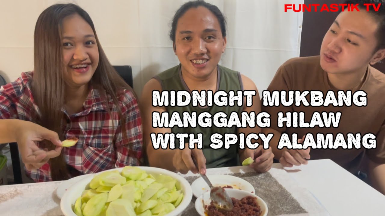 MIDNIGHT MUKHANG | MANGGANG HILAW WITH SPICY ALAMANG😍😍😍NAKAKAKILIG YUNG ...