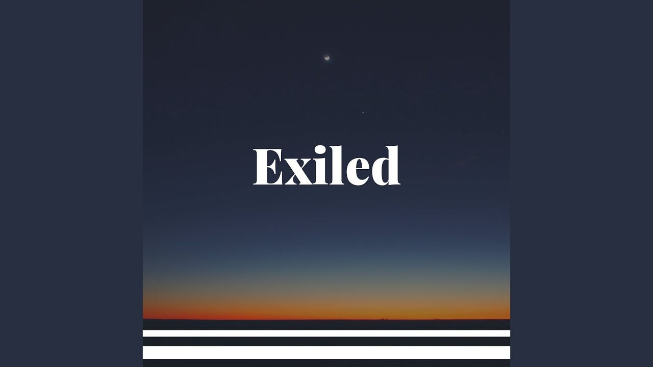 Exiled - YouTube