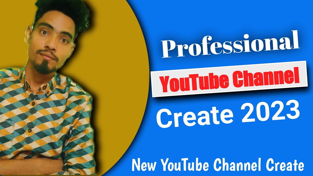 professional youtube channel create 2023 pc | Youtube Channel Kaise ...
