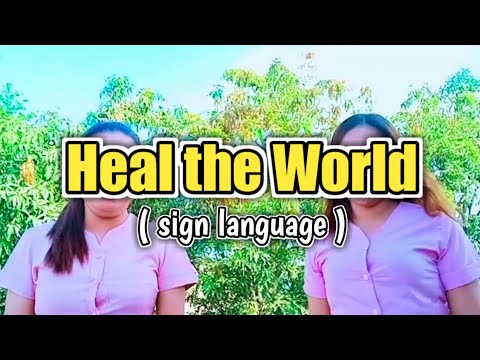 Sign Language Interpretation - "Heal the World" 🎶 - YouTube