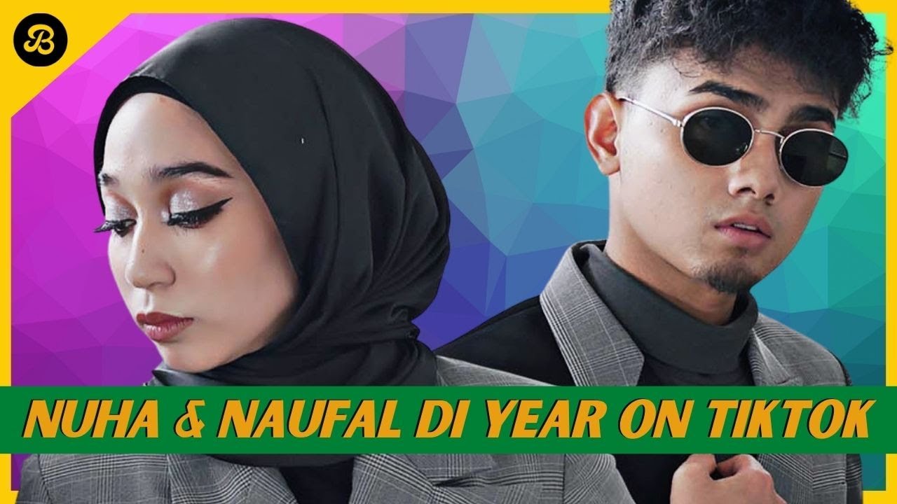 SHOW NUHA BAHRIN & NAUFAL AZRIN DI YEAR ON 2022 TIKTOK MALAYSIA - YouTube
