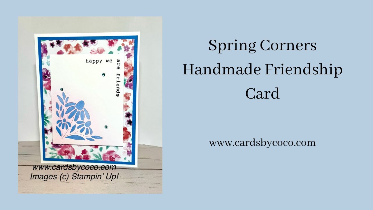 Handmade Friendship Card Using the Spring Corners Bundle - YouTube