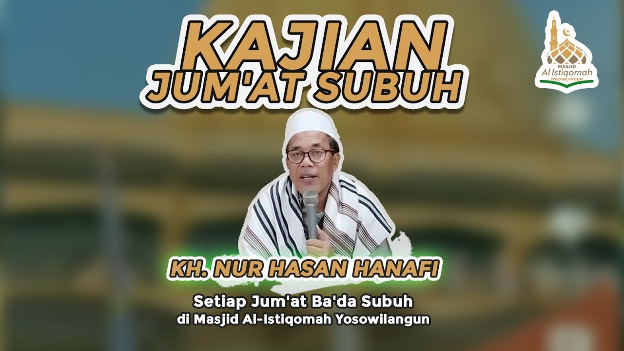 live ngaji bareng KH Nur Hasan Hanafi setiap jumat bada subuh - YouTube