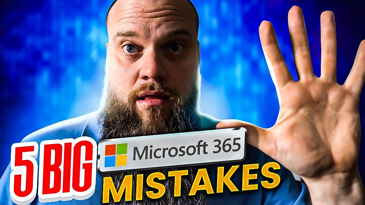 FIVE Biggest Mistakes You're Probably Making with Microsoft 365 - YouTube