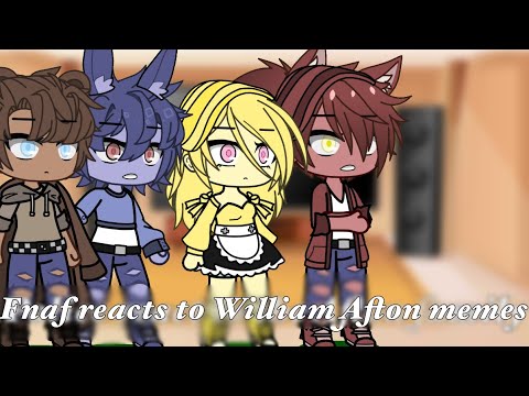 Fnaf react to William Afton memes || Credit all meme in description