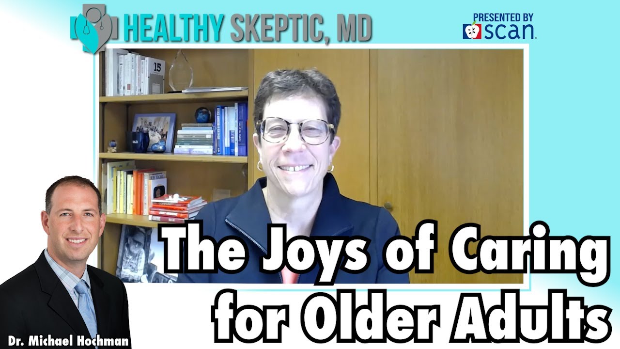 The Joys of Caring for Older Adults with Dr. Laura Mosqueda - YouTube
