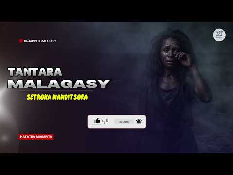 TANTARA MALAGASY - SETROKA NANDITSOKA
