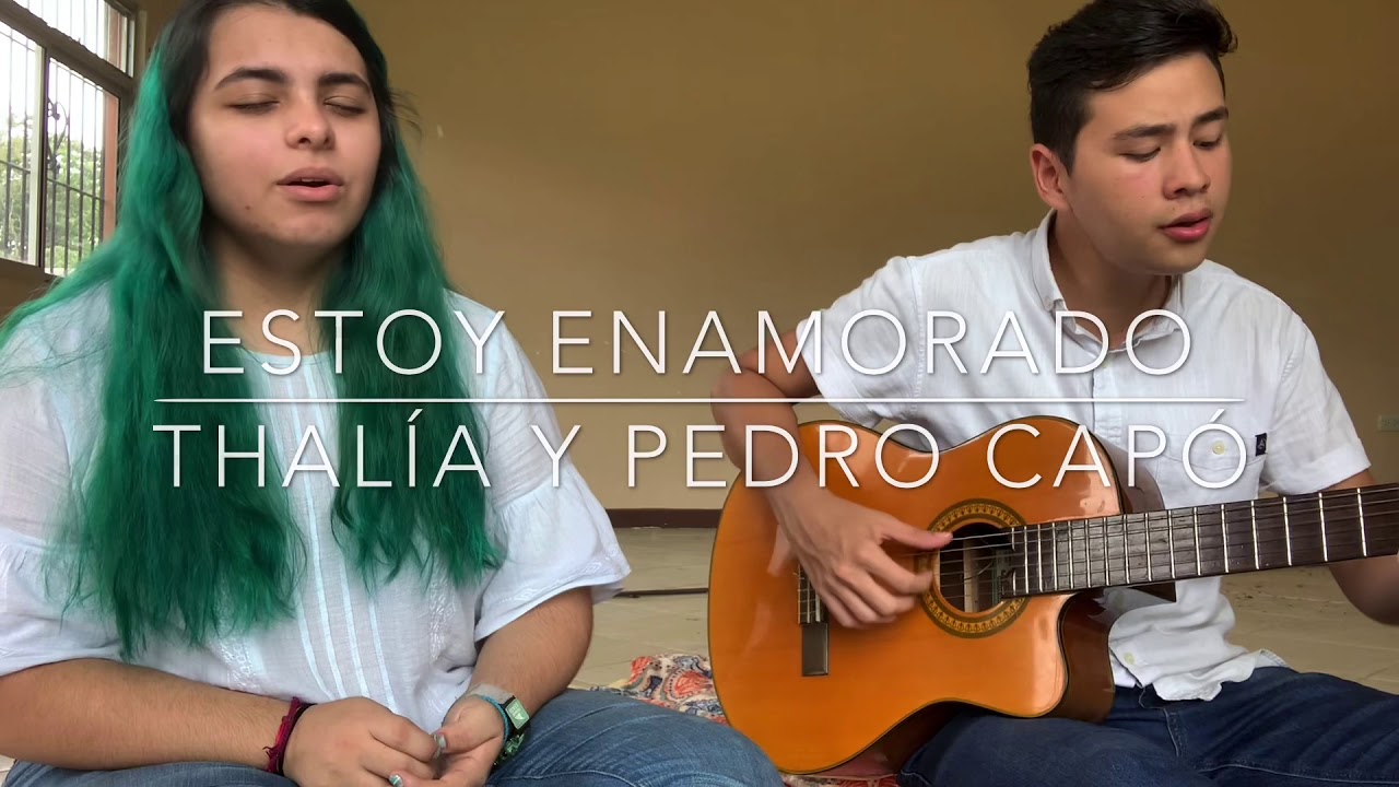 Estoy enamorado -Thalía y Pedro Capó (Cover) - YouTube