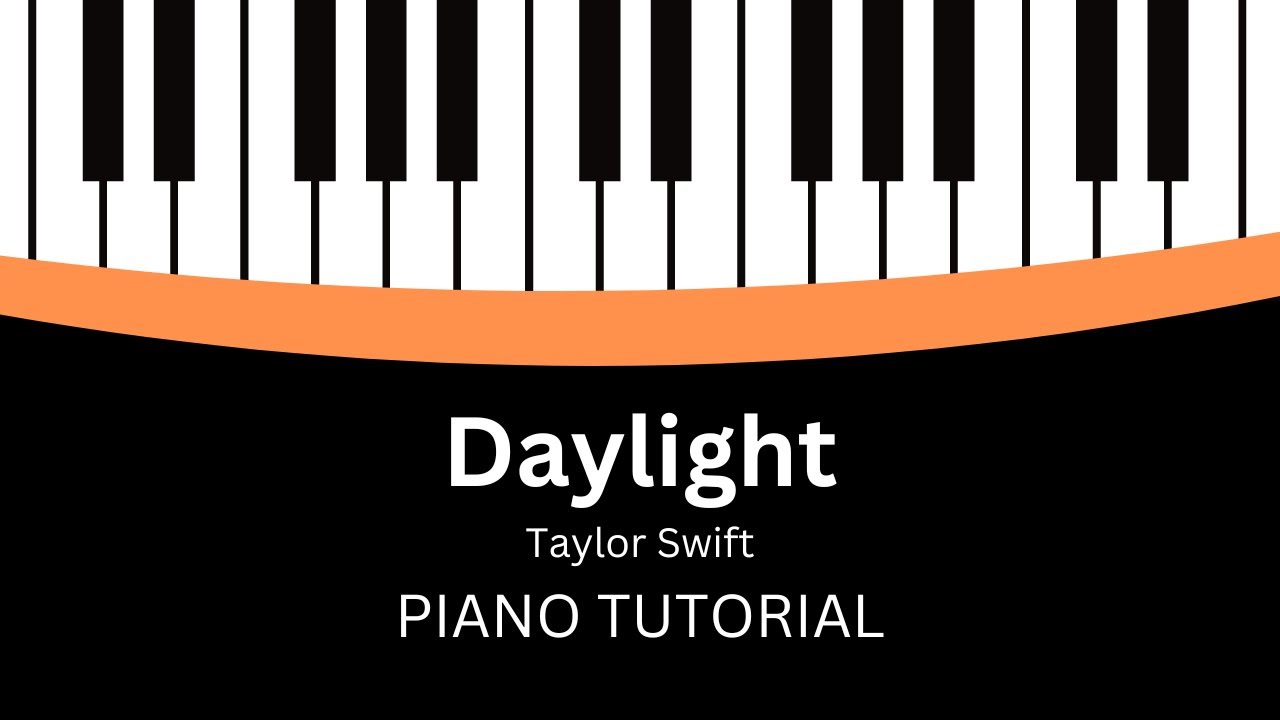 Daylight - Taylor Swift - EASY Piano Tutorial - On-Screen EZ Read Sheet ...