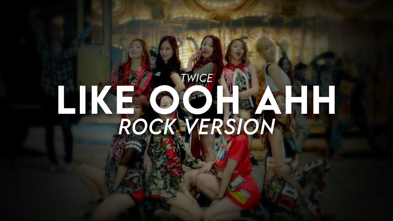 Like Ooh Ahh | ROCK VERSION | Twice (트와이스) - YouTube