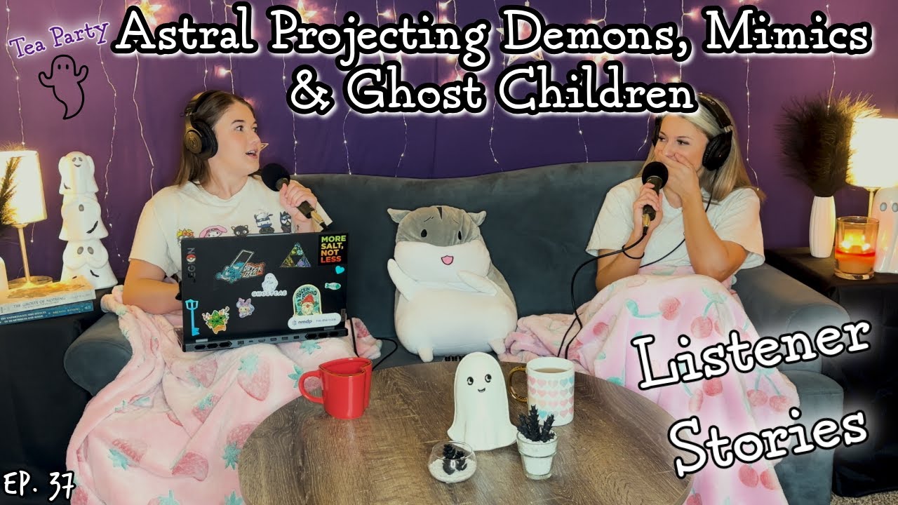 Ghosteas Tea Party👻An Episode Full of Spooky Stories from Our Listeners || Paranormal Podcast ...