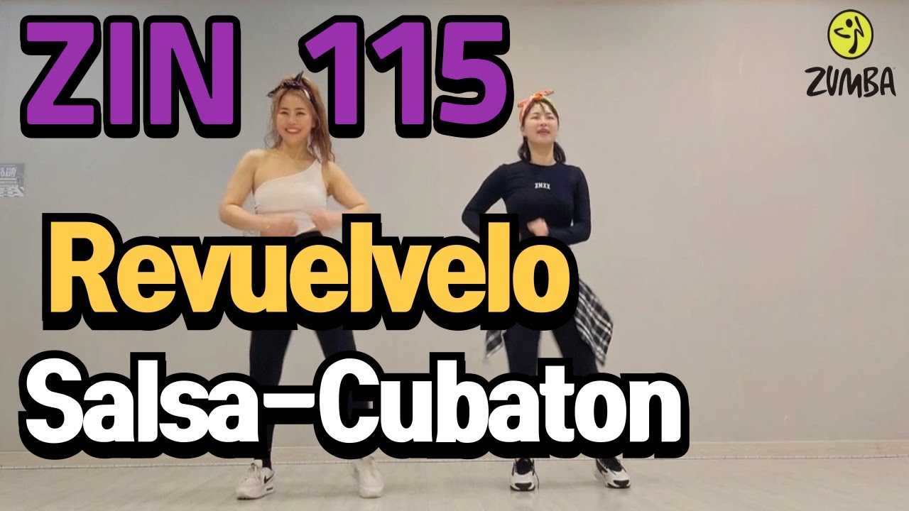 ZIN Volume 115 | Revuelvelo - Salsa-Cubaton | Zumba l Dance Workout ...