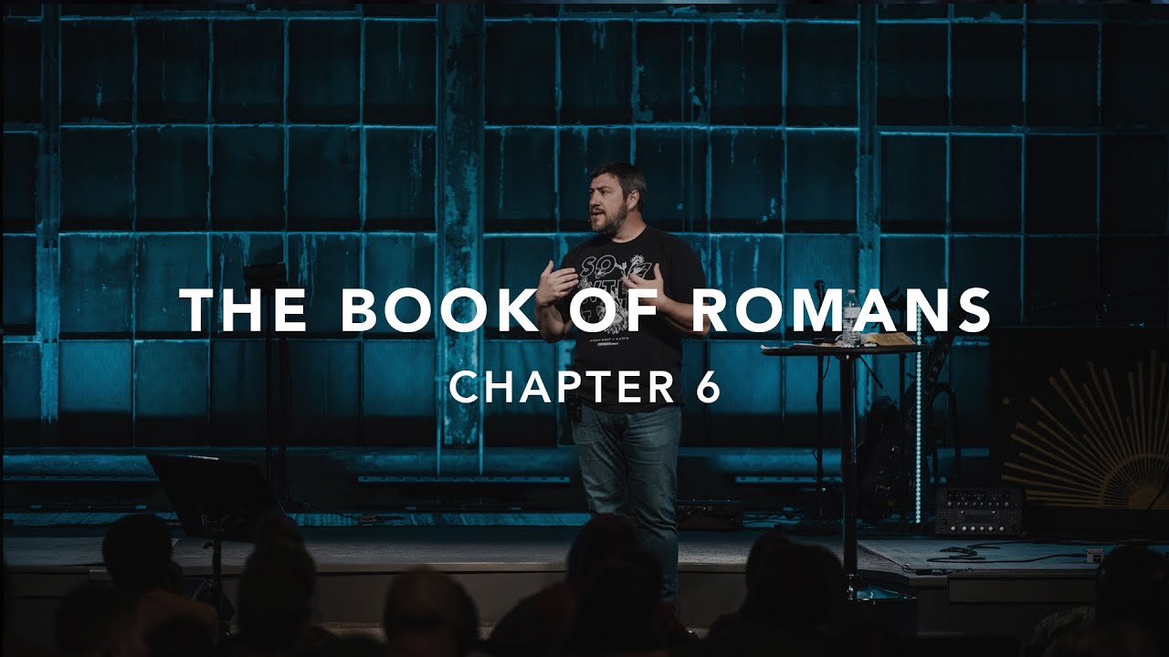 The Book of Romans | Chapter 6 - YouTube