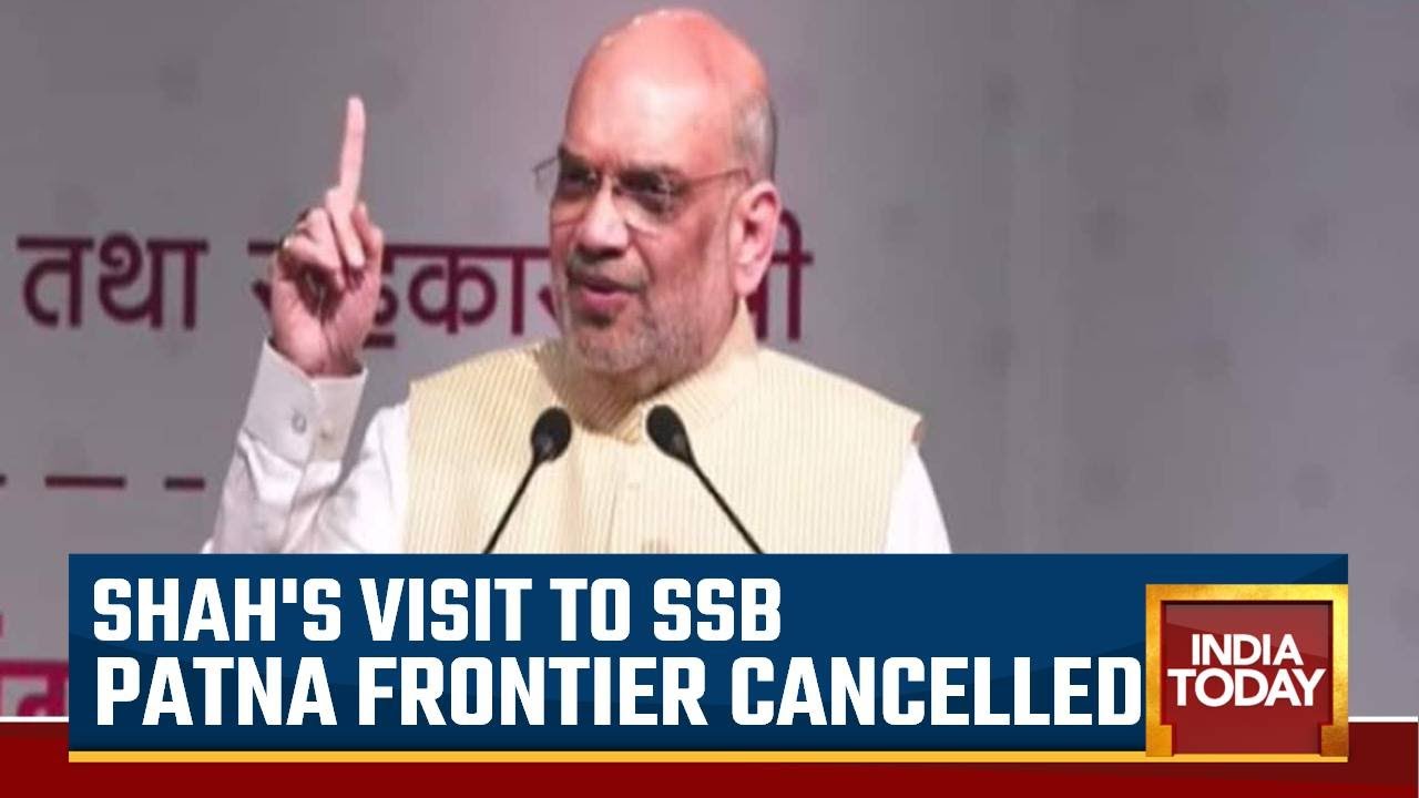 Amit Shah's Visit To SSB Patna Frontier Cancelled Due To Communal ...