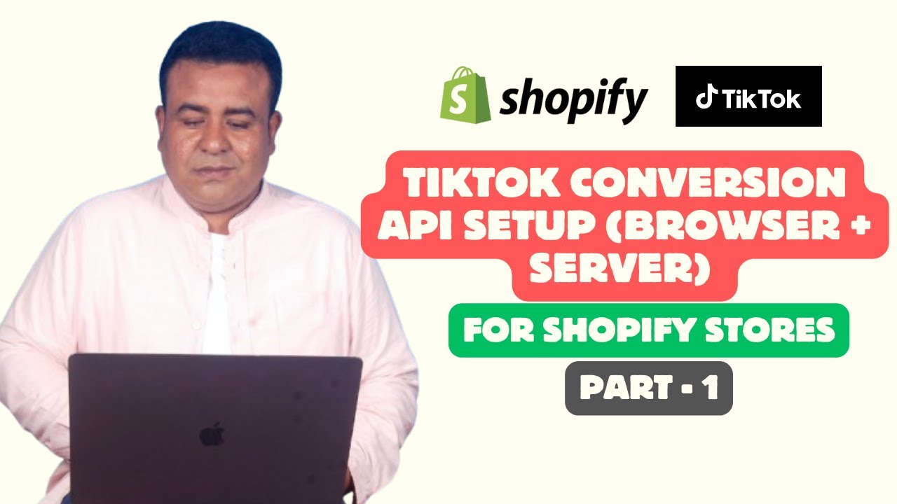Updated TikTok Conversion API Setup (Browser + Server) for Shopify ...
