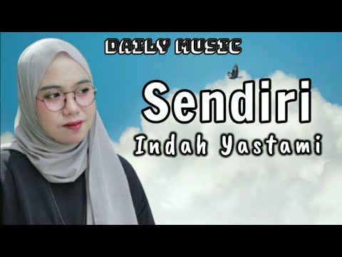 Sendiri | Indah Yastami [Lirik Lagu]