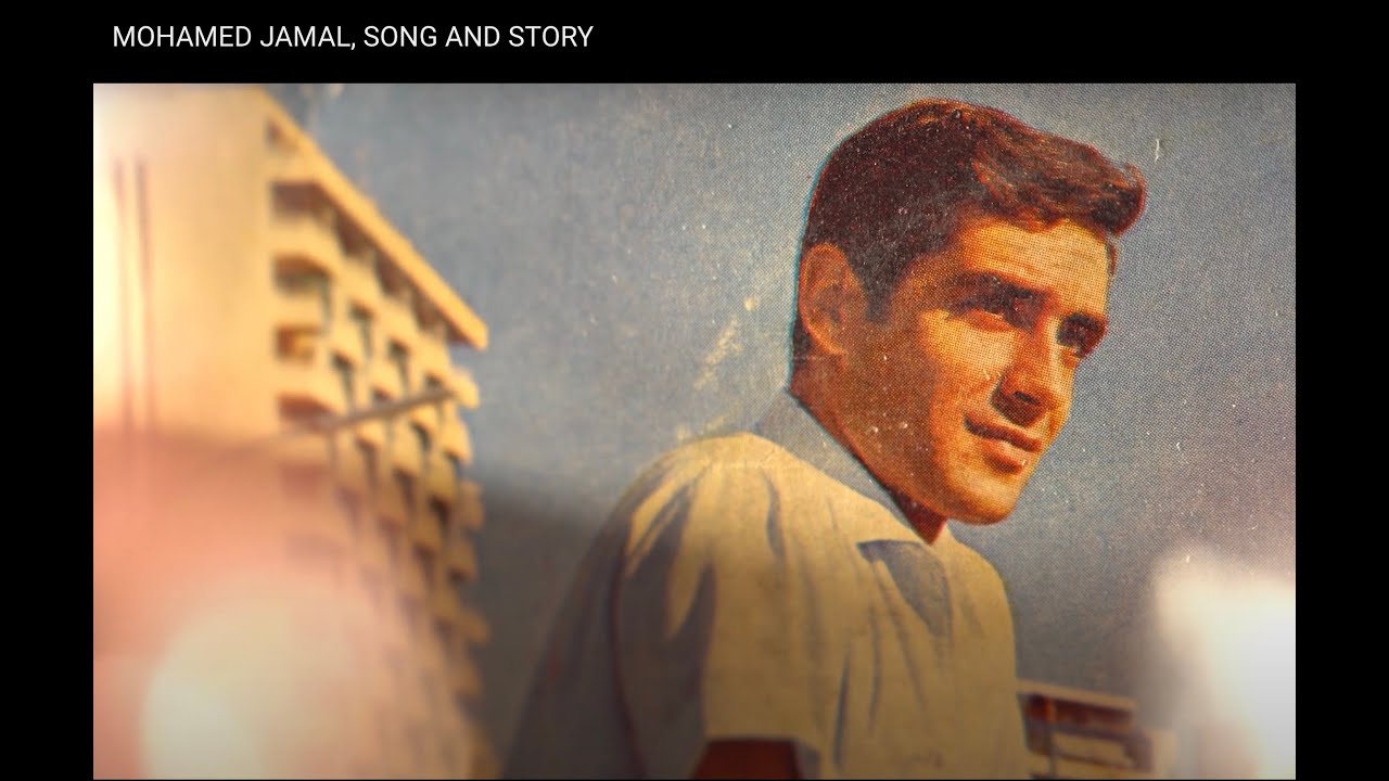 MOHAMED JAMAL, SONG AND STORY - YouTube