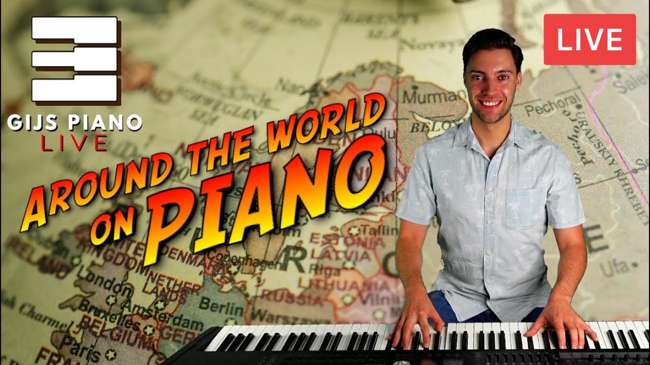🔴gijs Piano Live Playing Songs From Around The World Youtube