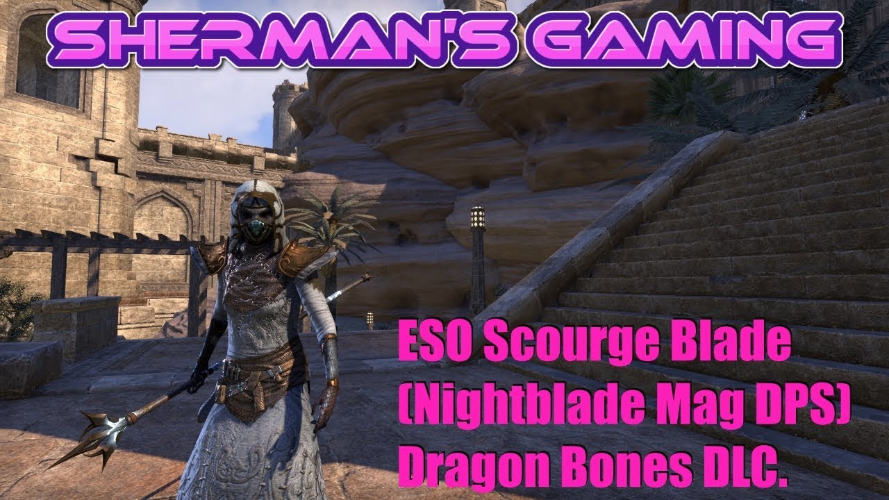 ESO Scourge Blade (Nightblade Mag DPS) Dragon Bones DLC. - YouTube