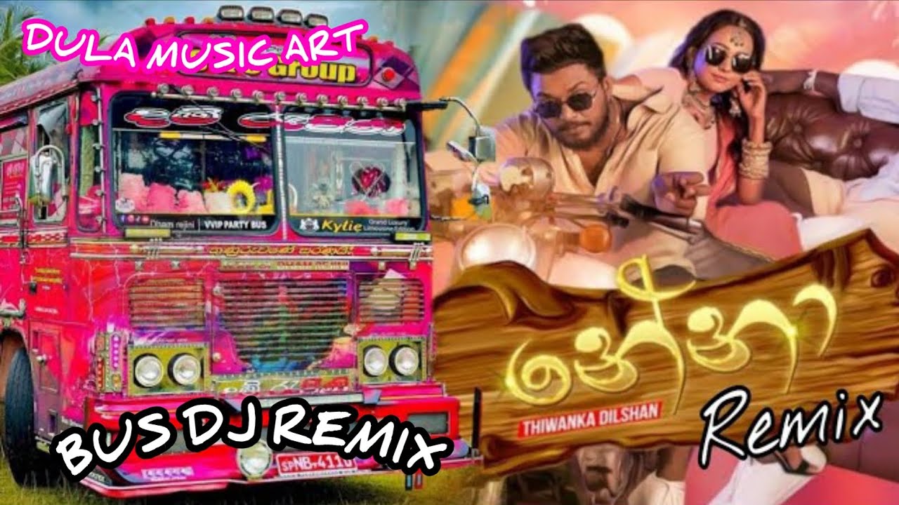 (NENA) Thiwanka Dilshan BUS DJ REMIX WITH DULA MUSIC ART - YouTube