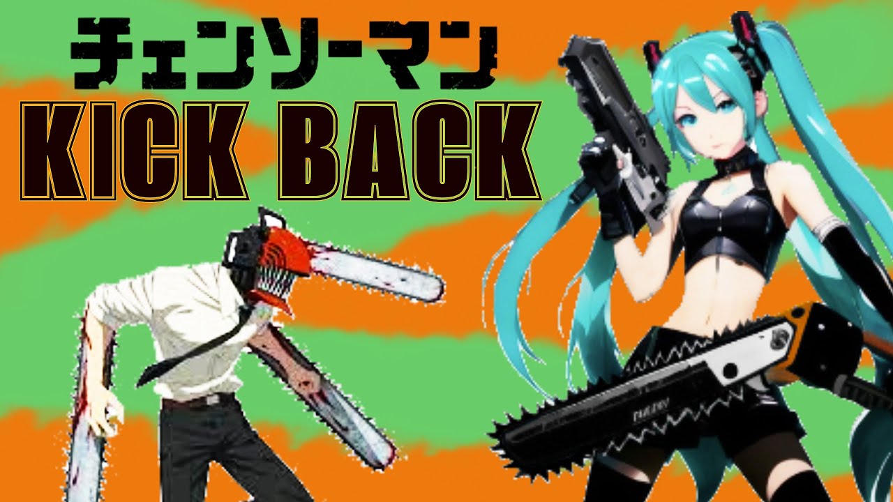 KICK BACK - Chainsaw Man Opening Theme 🪚 with HATSUNE MIKU - YouTube
