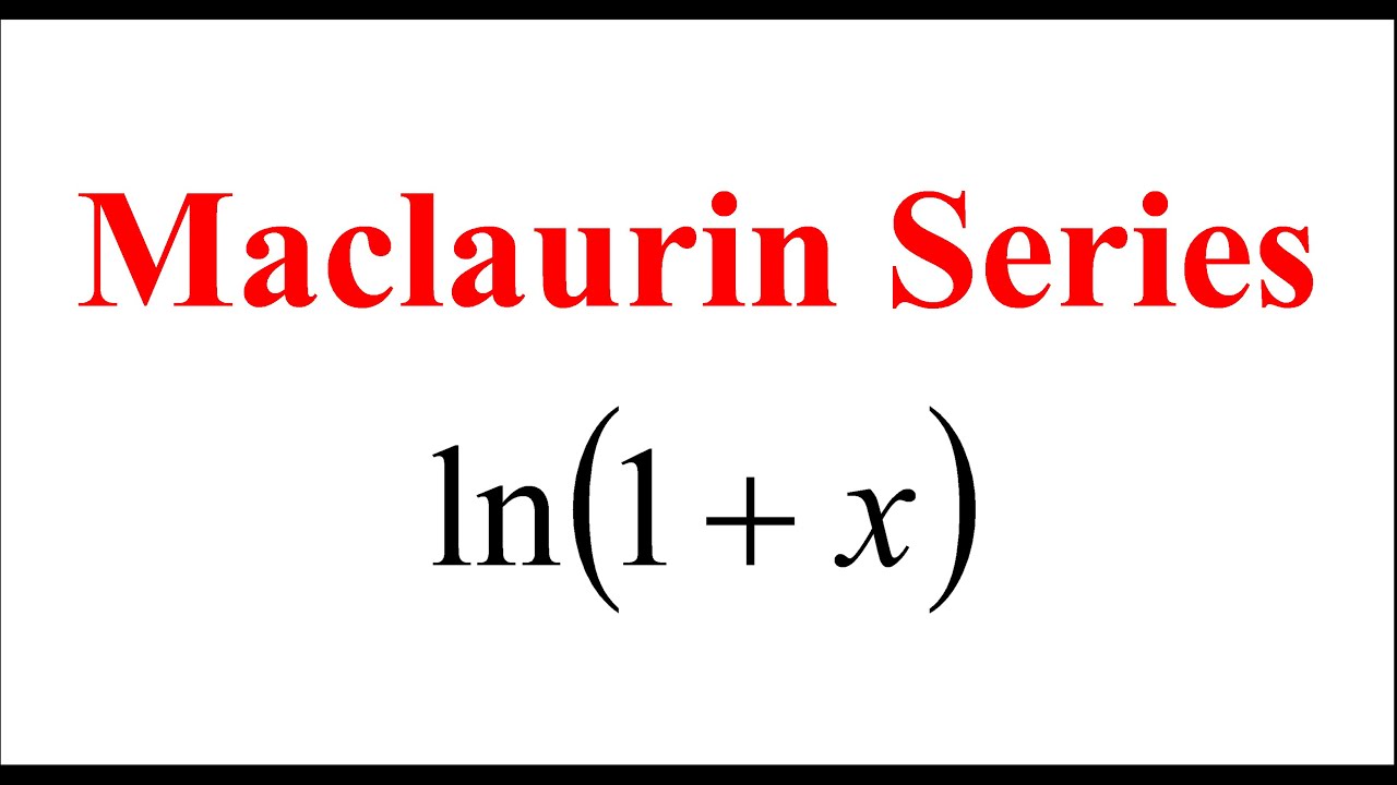 Maclaurin Series Of Ln 1 x YouTube