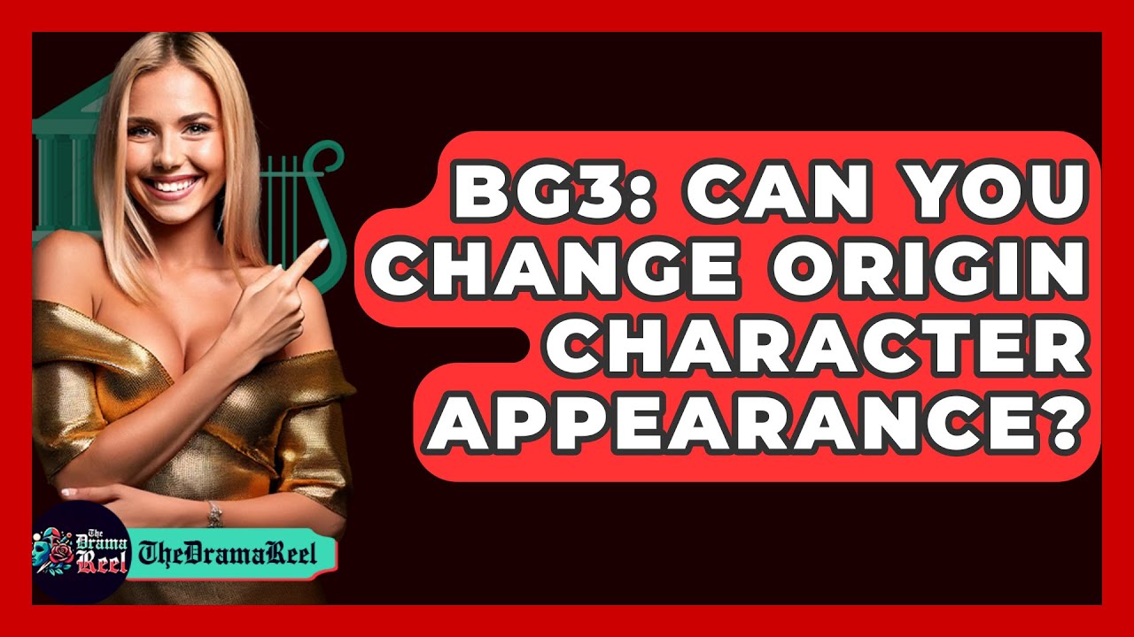 BG3: Can You Change Origin Character Appearance? - The Drama Reel - YouTube