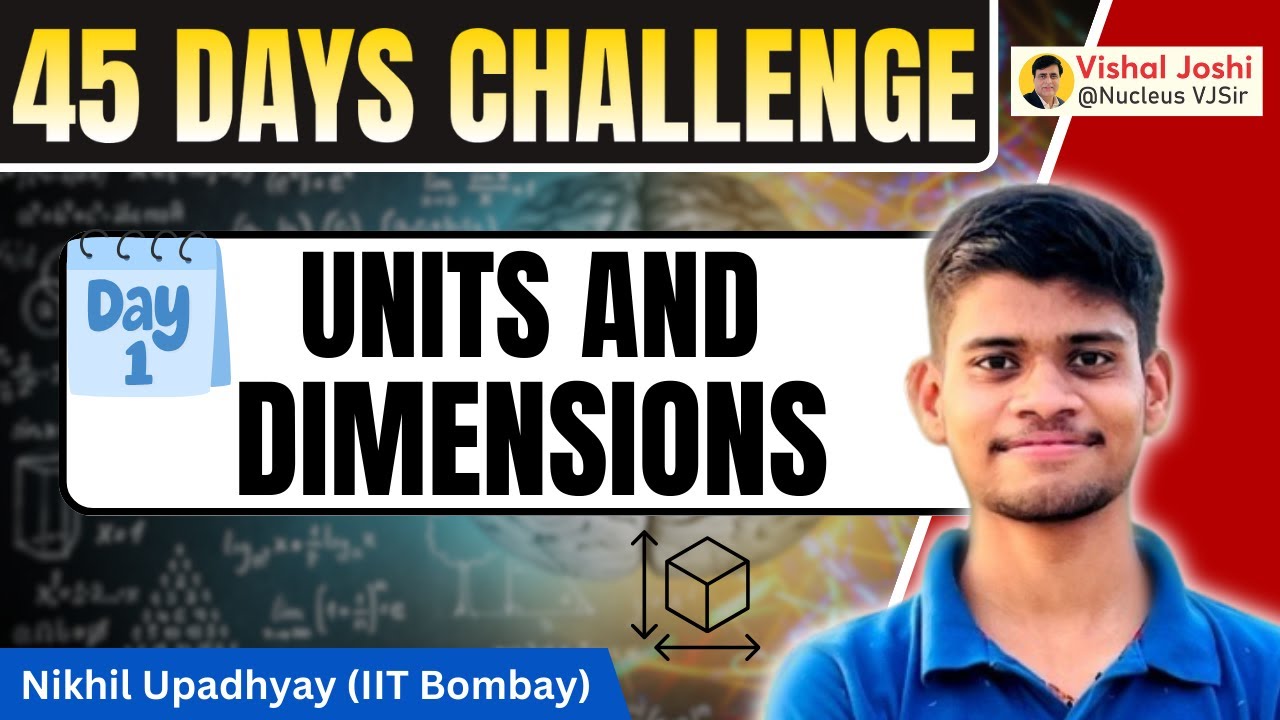 Day 1: Units and Dimensions | 45 Days Challenge | Nikhil Upadhyay (IIT ...