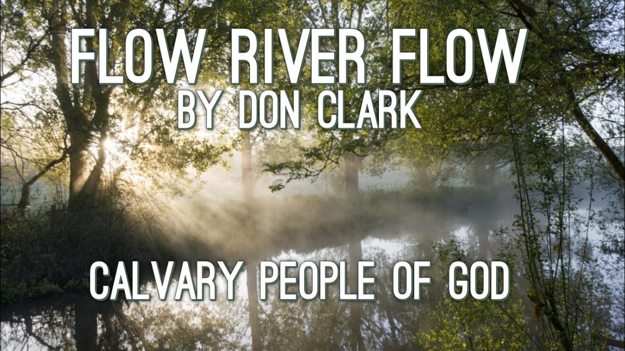 Flow River Flow - YouTube