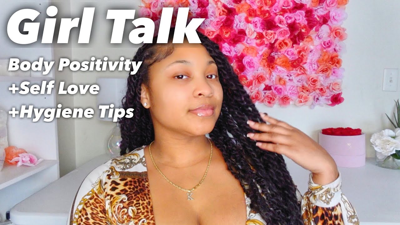 A Body Positive Journey | Self Love Talk, Hygiene Tips, & Confidence ...