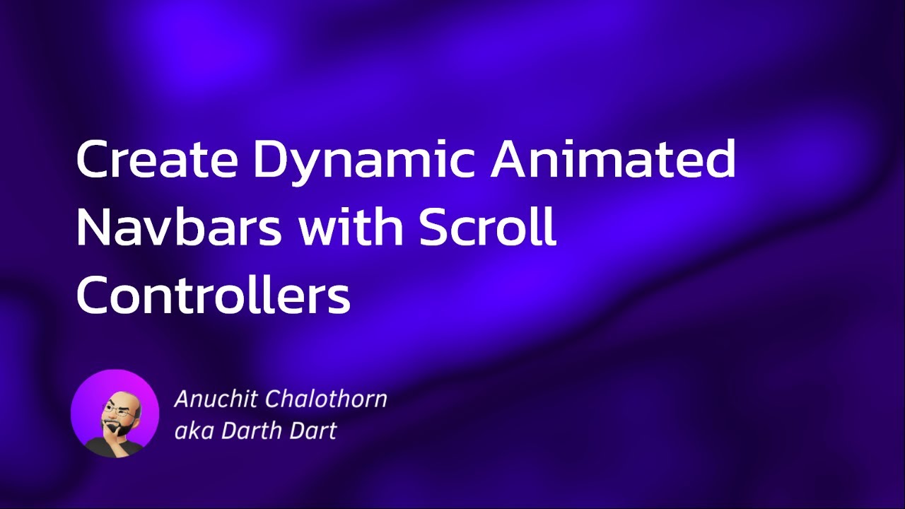 Dart แบบ Dart Dart EP136: Make animated navbar with scroll controller ...
