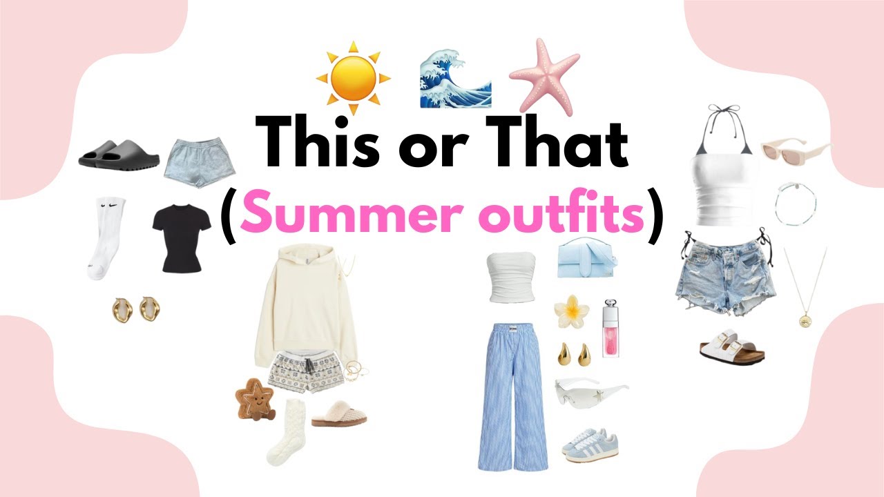 THIS or THAT! [SUMMER Outfits] ☀️🛍️🌴 - YouTube