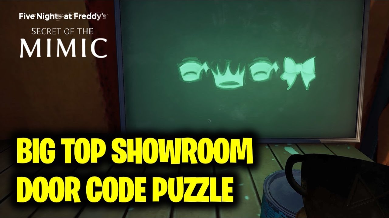 Big Top Showroom Door Code Puzzle | FNAF Secret of the Mimic (Five ...