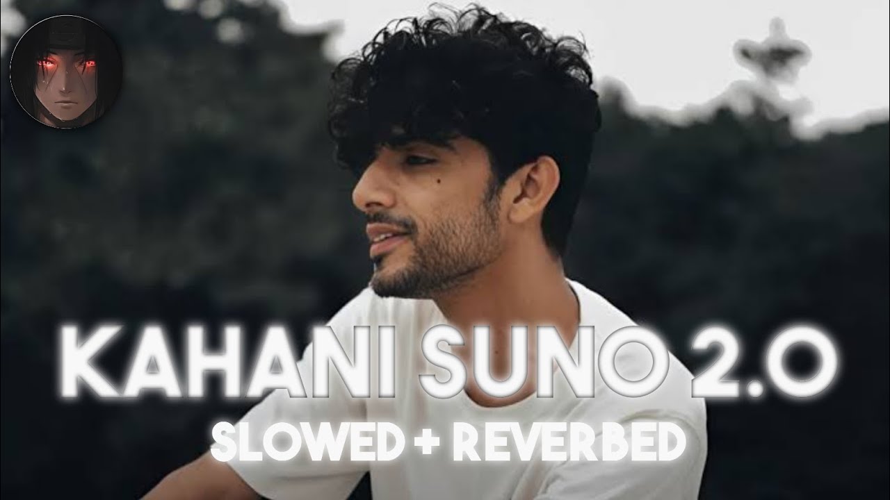 Kaifi Khalil - Kahani Suno 2.0 [Slowed + Reverbed] Pakistani singer # ...