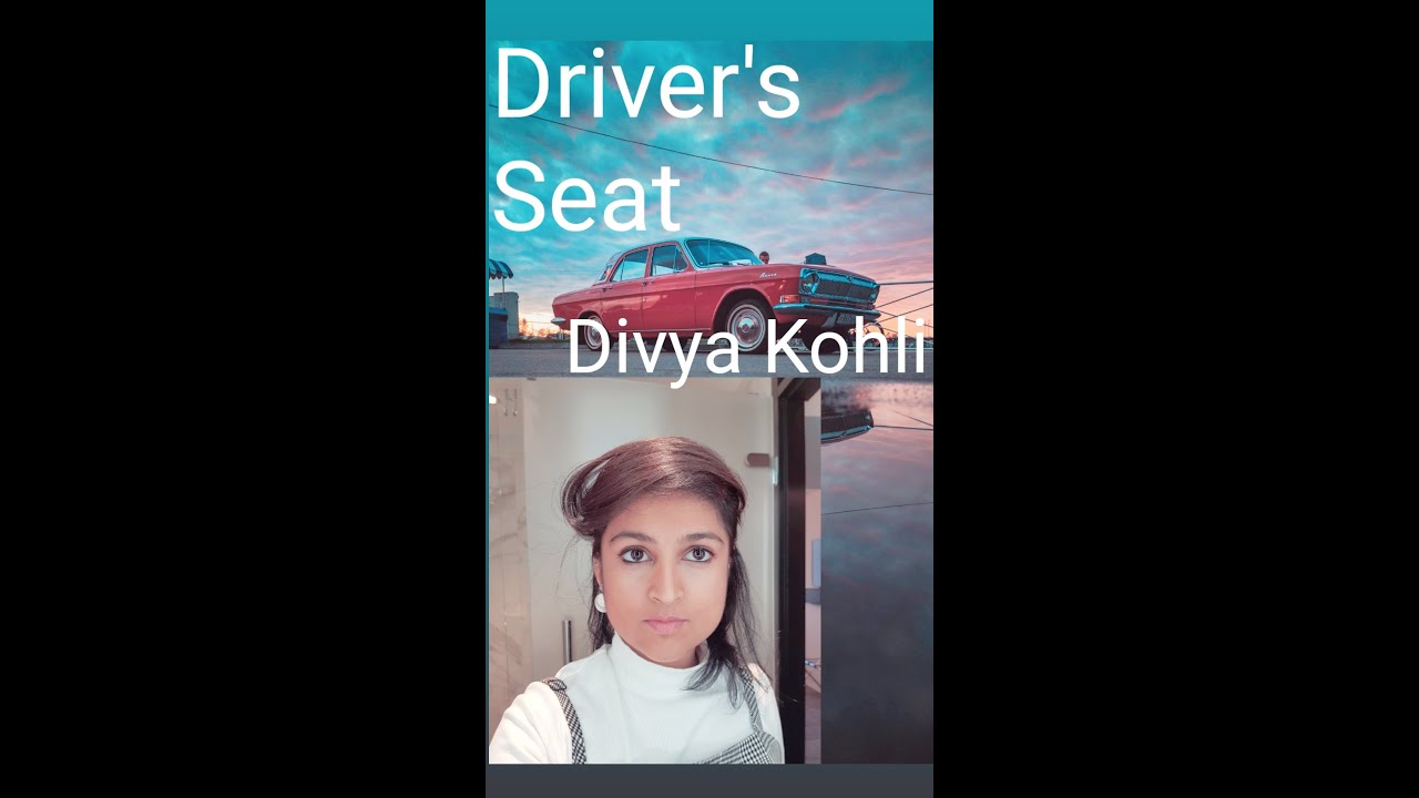 Driver's Seat Singer Songwriter © Divya Kohli - Original song - YouTube