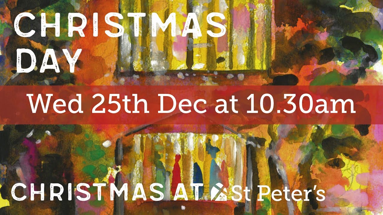 St Peter's Church - Christmas Day 25th December - 10.30am - YouTube