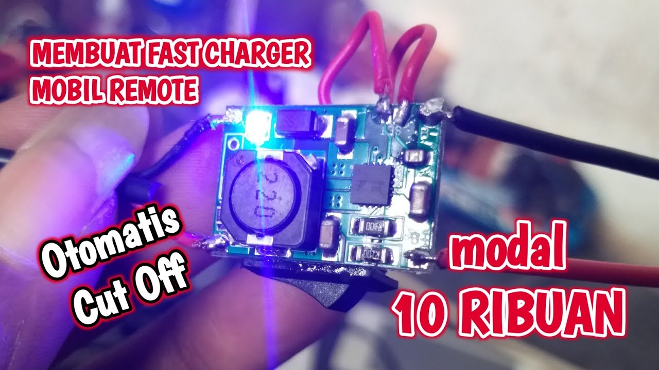 CARA MEMBUAT FAST CHARGER MOBIL REMOTE CONTROL || Modul TP5100 - YouTube